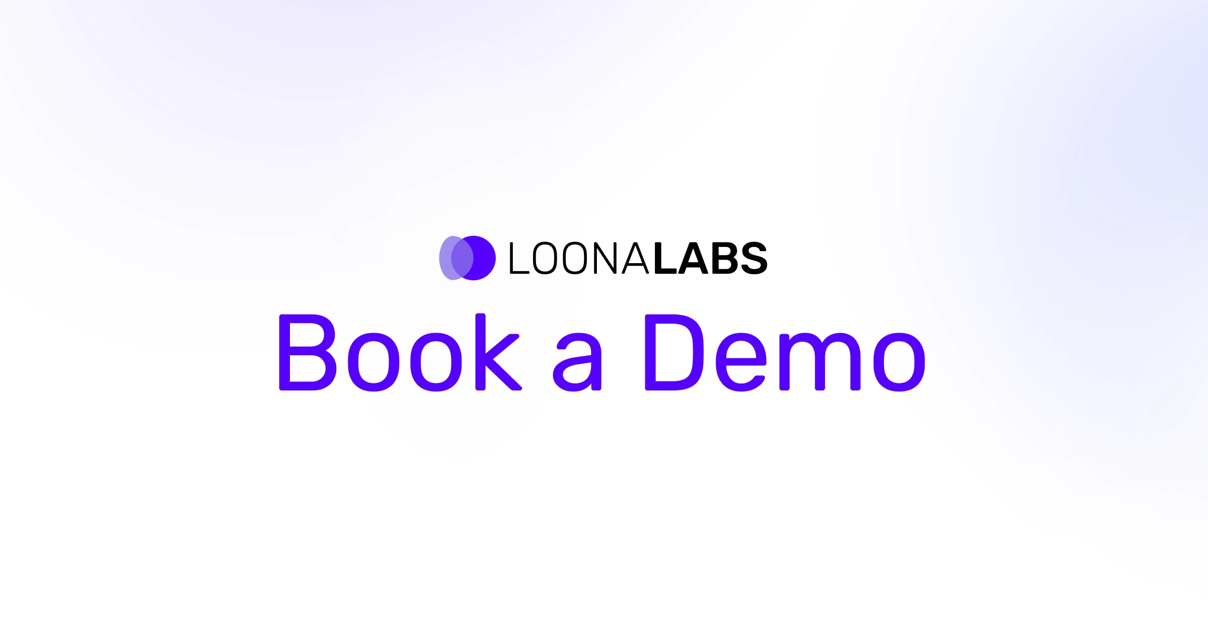 Book a Demo - LoonaLabs